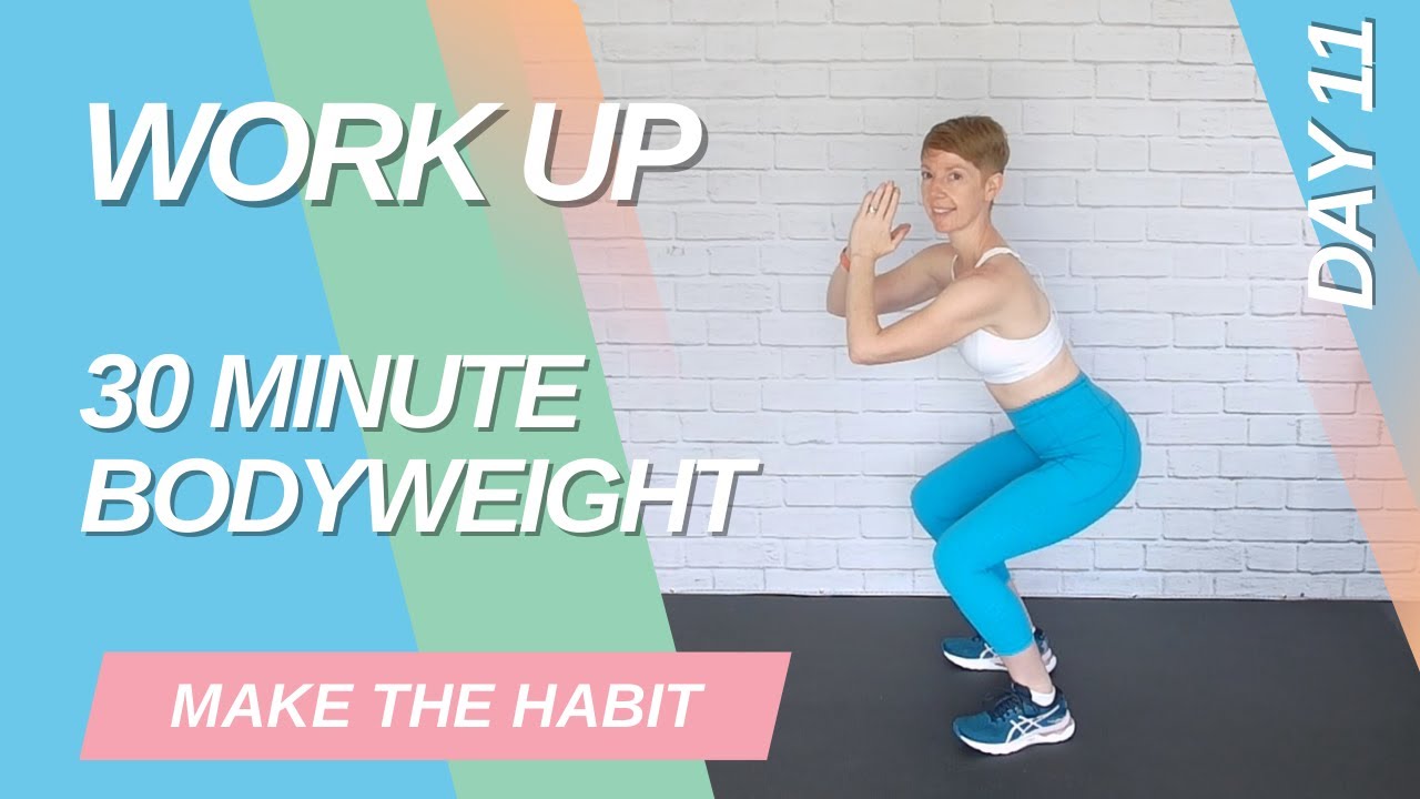30 Minute Bodyweight Workout | Work Up DAY 11 - YouTube