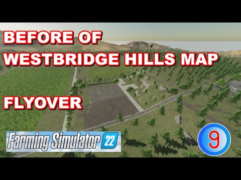 BEFORE OF WESTBRIDGE MAP FLYOVER FARMING SIMULATOR 22 - YouTube