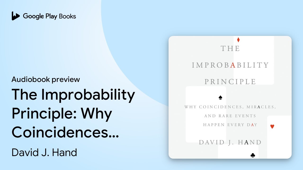 The Improbability Principle: Why Coincidences,… by David J. Hand ...