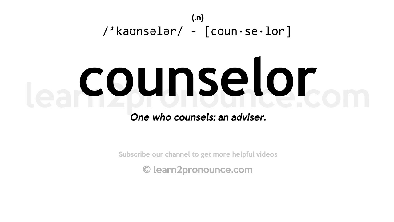 Pronunciation Of Counselor Definition Of Counselor YouTube Pronunciation Of Counselor Definition Of Counselor YouTube