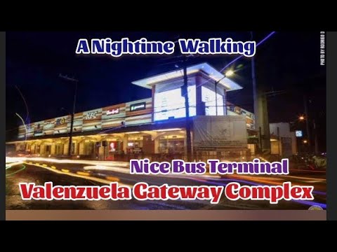 (V-022) VALENZUELA GATEWAY COMPLEX, A Nightime Walking ( A Big Bus ...