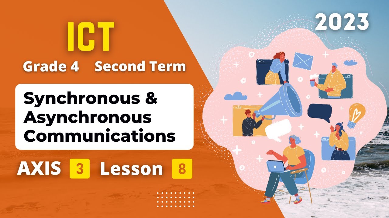 Grade 4 | ICT | Axis 3 - Lesson 8 | Synchronous & Asynchronous Communications - YouTube