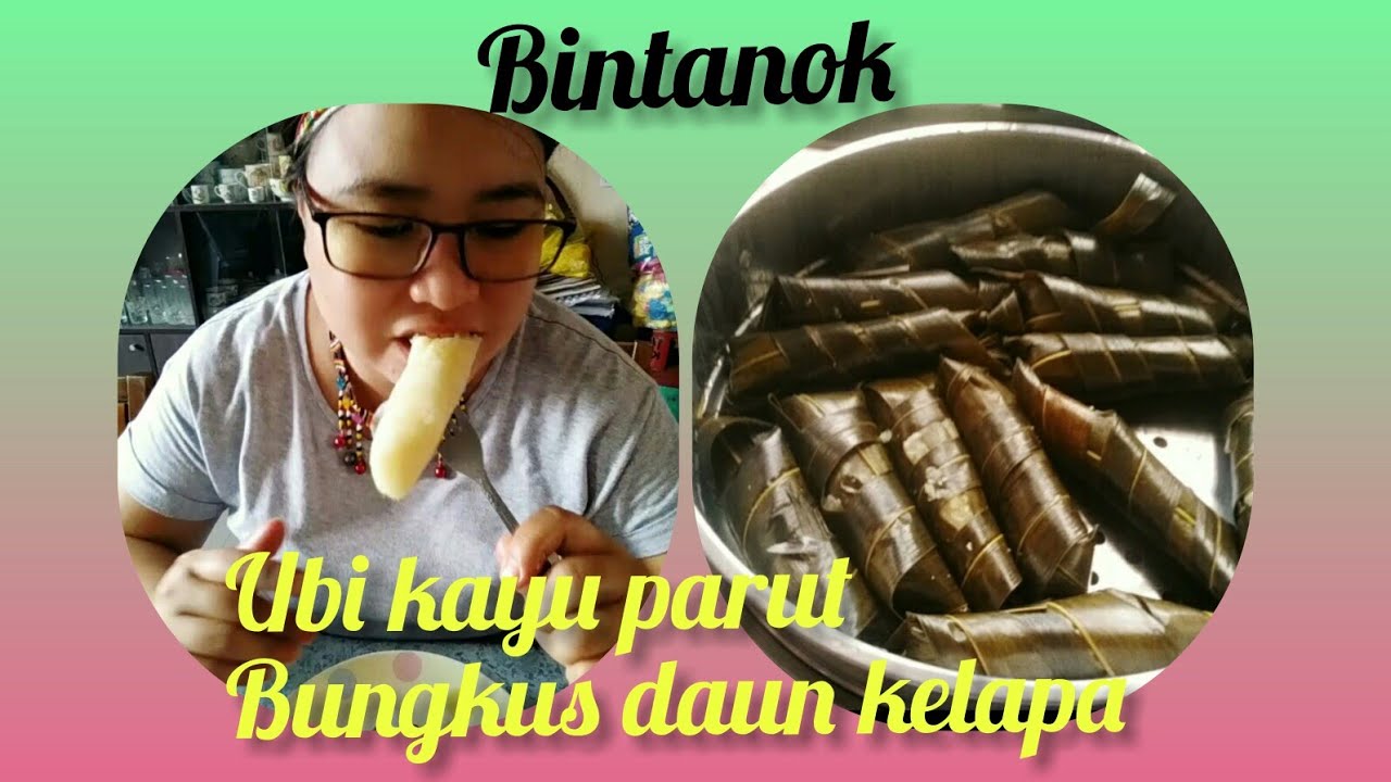 Ubi Kayu Parut bungkus daun Kelapa || Bintanok - YouTube