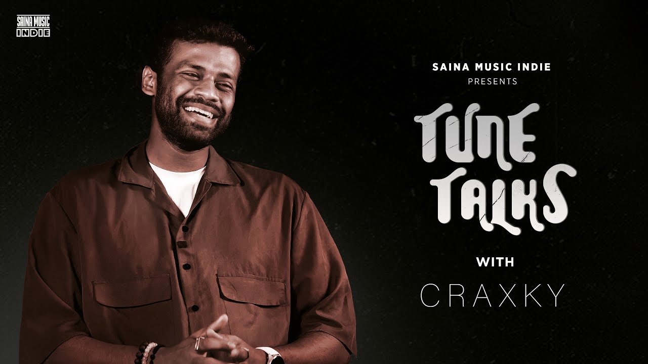 Tune Talks ft.CRAXKY | All About Outcast | Saina Music Indie | Niloofar ...