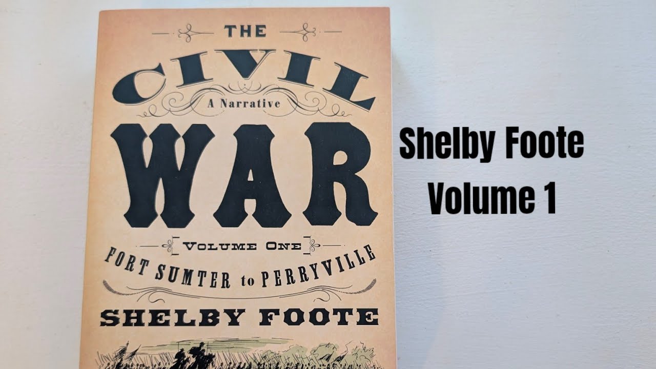 Shelby Foote's The Civil War: A Narrative, Vol. 1 - YouTube
