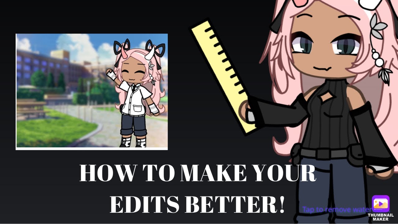 HOW TO MAKE YOUR EDITS BETTER #gacha#edit #tutorial - YouTube