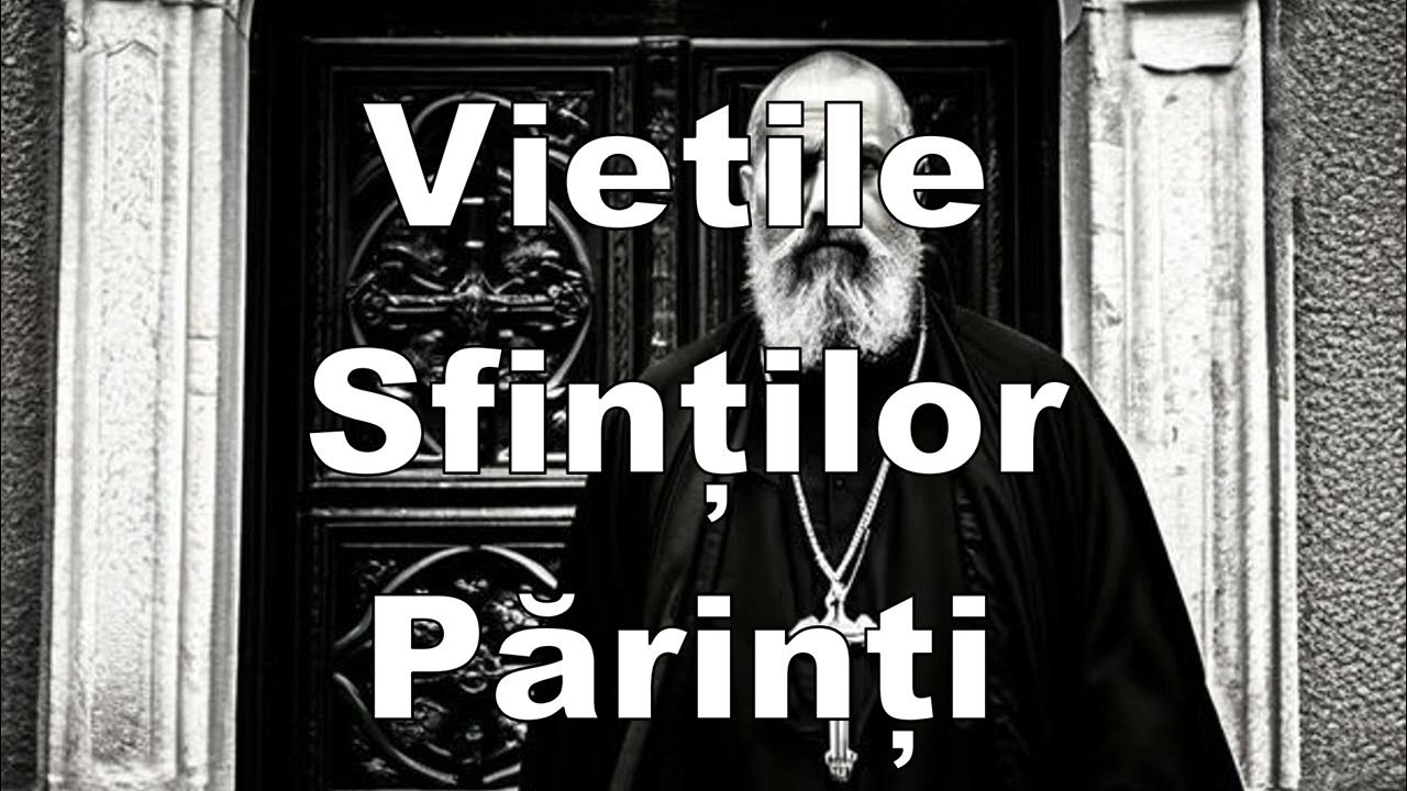 Vietile sfintilor parinti - YouTube