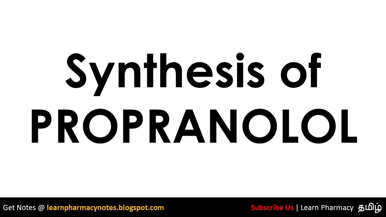 Synthesis of PROPRANOLOL | Beta Adrenergic blockers | Medicinal ...