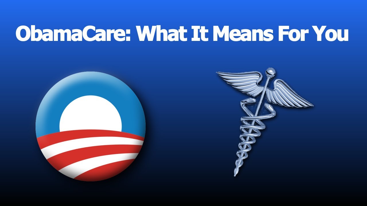 ObamaCare In Plain English: What It Means For You - YouTube