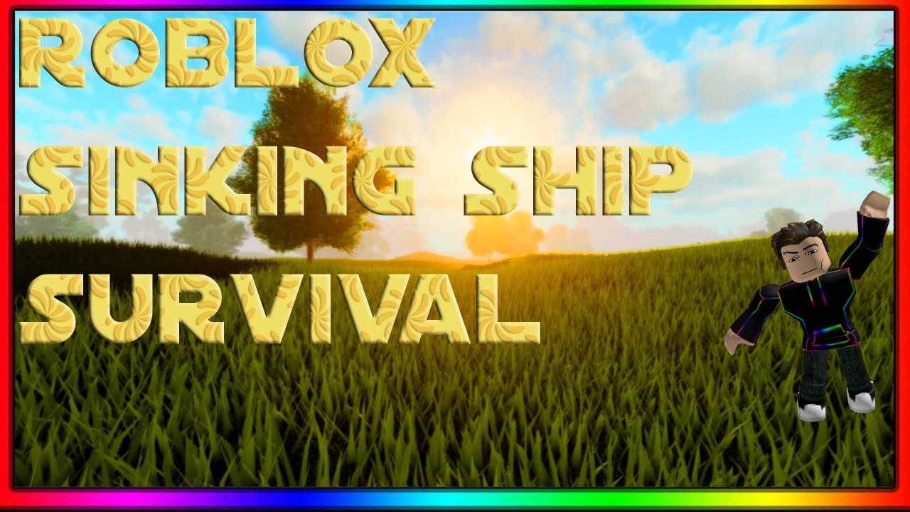 Sinking Ship Survival Roblox - YouTube