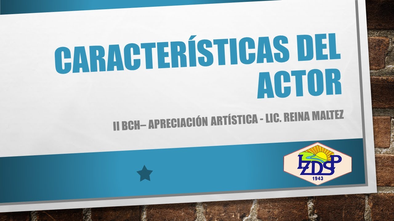 Características del Actor - II BCH Artística - YouTube