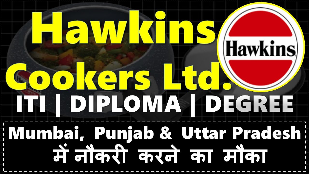 Hawkins Cookers Limited Recruitment 2025 - YouTube