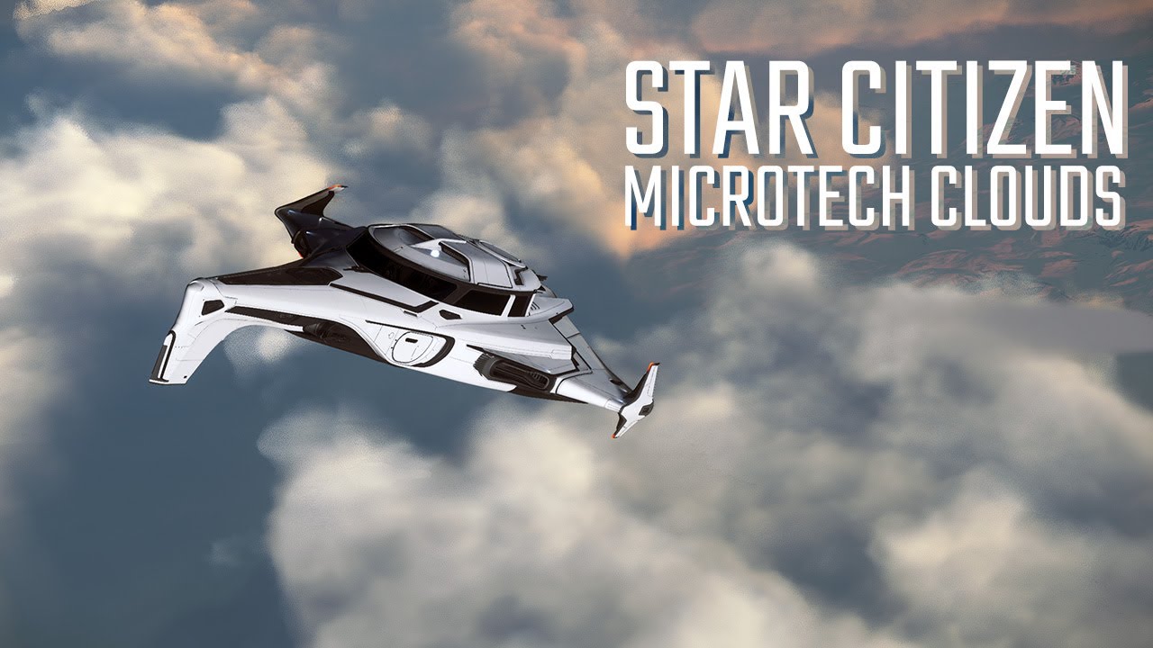 Star Citizen - microTech Clouds - YouTube