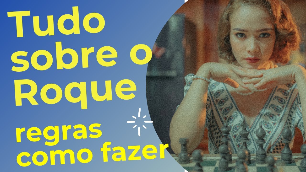 COMO FAZER O ROQUE NO XADREZ TIRE SUAS DÚVIDAS - YouTube