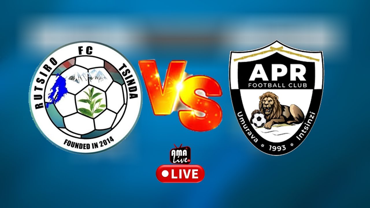 🔴LIVE : RUTSIRO FC VS APR FC - RWANDA PREMIER LEAGUE - YouTube