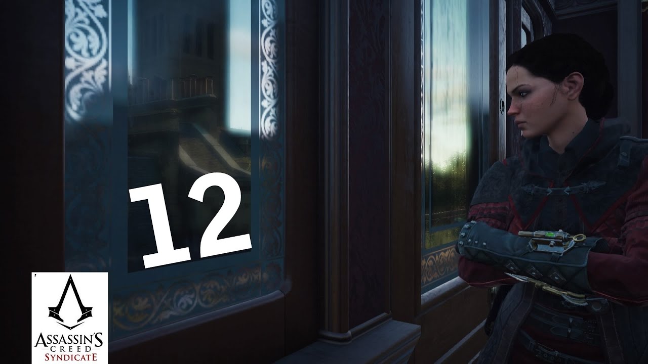 Assassin's Creed Syndicate - Walkthrough Part 12 (Train Hideout) - YouTube