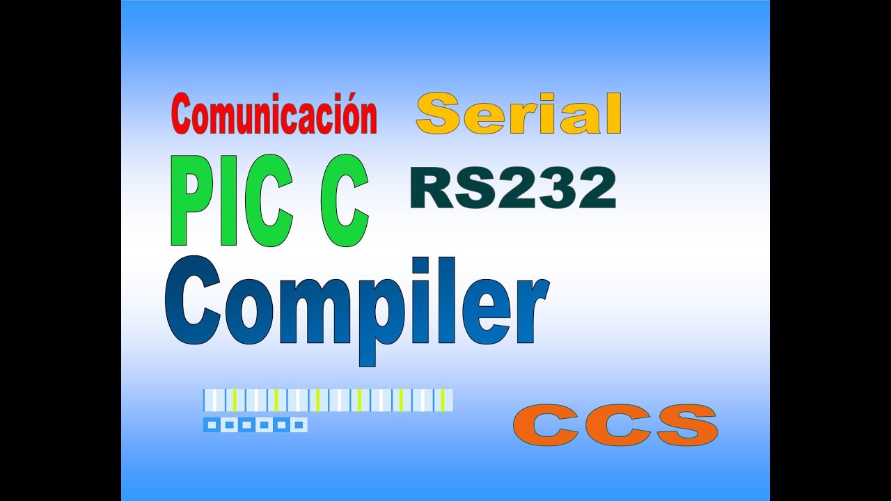 comunicacion serial PIC en C enviar y rebicir datos - YouTube