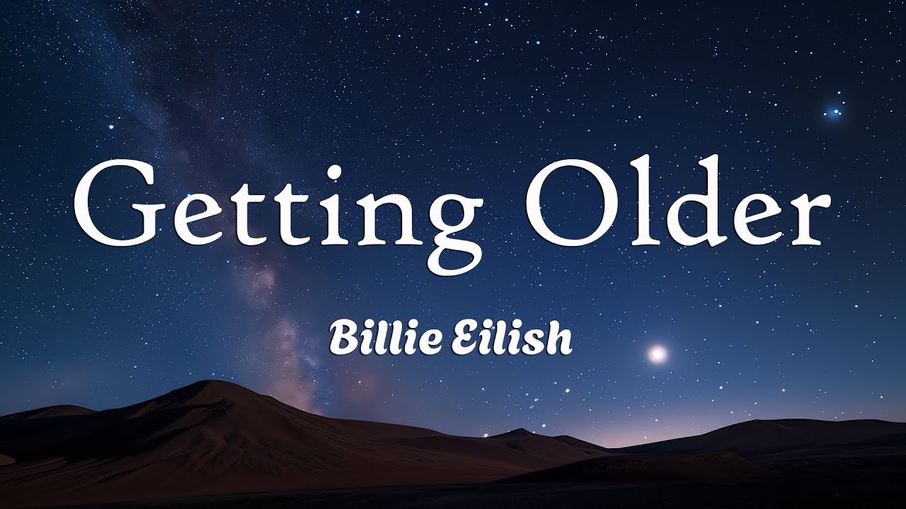 Billie Eilish - Getting Older (Lyrics) - YouTube