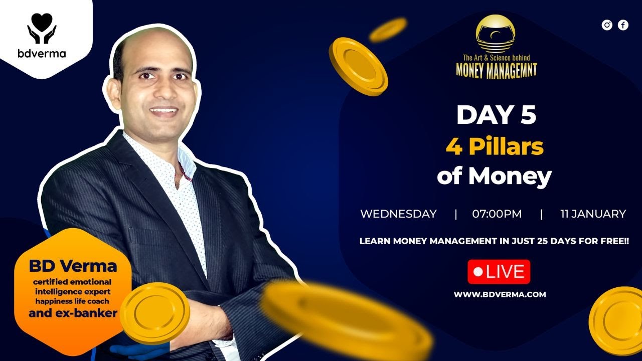 4 pillars of money | Money Management tips | Day-5 | Live by BD Verma ...