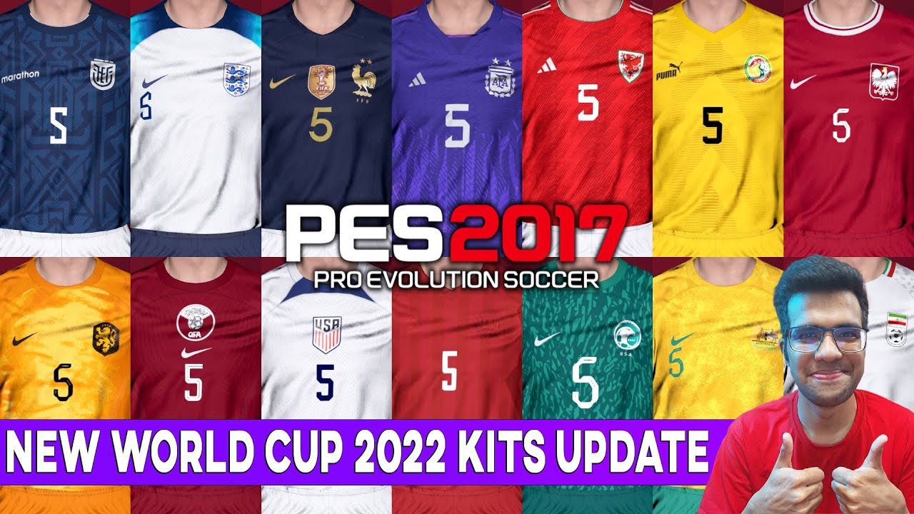 PES 2017 | NEW HD WORLD CUP 2022 KITS GROUP A-D UPDATE - YouTube
