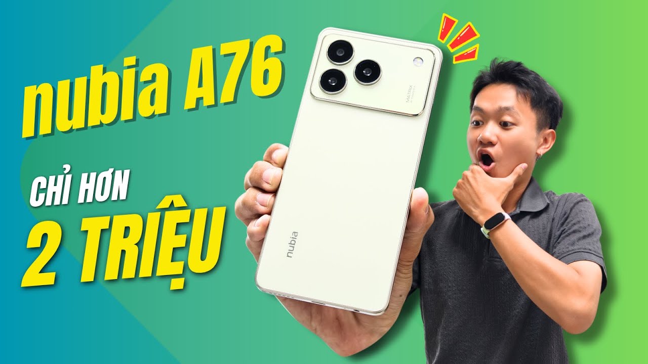 Review nubia A76: chỉ hơn 2 triệu nhưng mượt bất ngờ, thiết kế như iPhone 17 Pro - YouTube