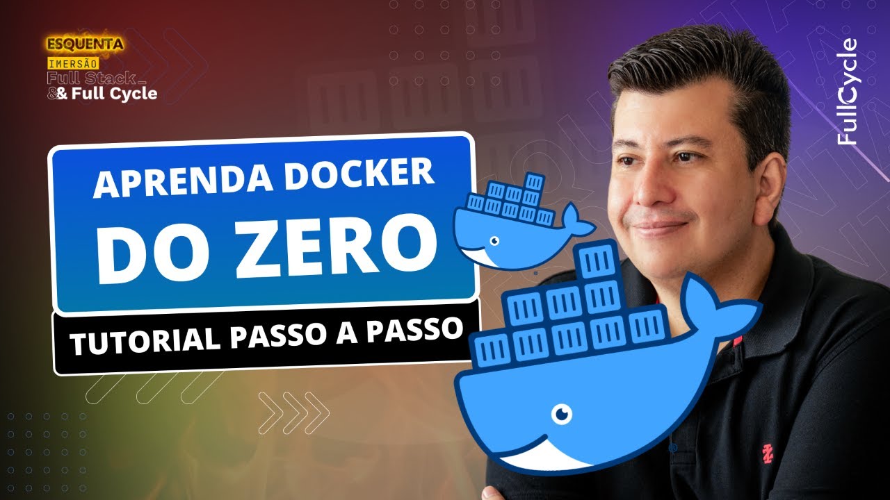 Aprenda Docker do Zero, tutorial passo a passo. - YouTube