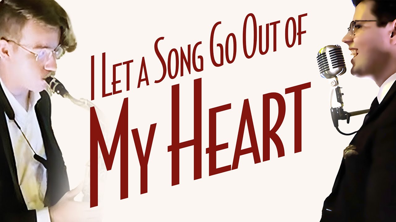 I Let a Song Go Out of My Heart | Piano, Sax, and Vocal Cover - Smooth ...