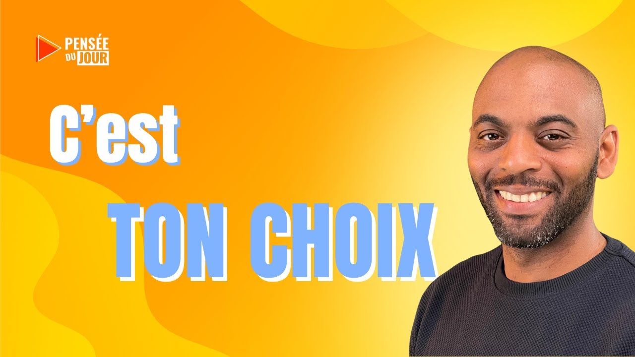 C'est ton choix | Pensée du Jour | #adventisteffn 🙏🏼 - YouTube