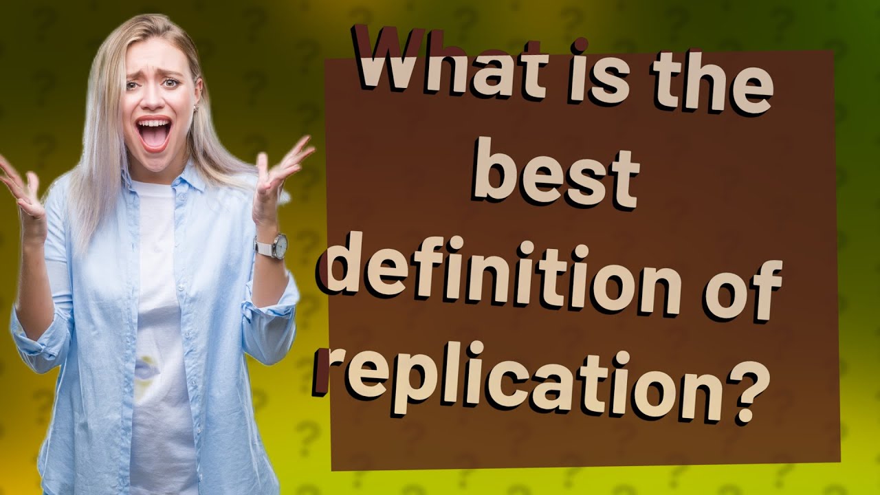 What is the best definition of replication? - YouTube