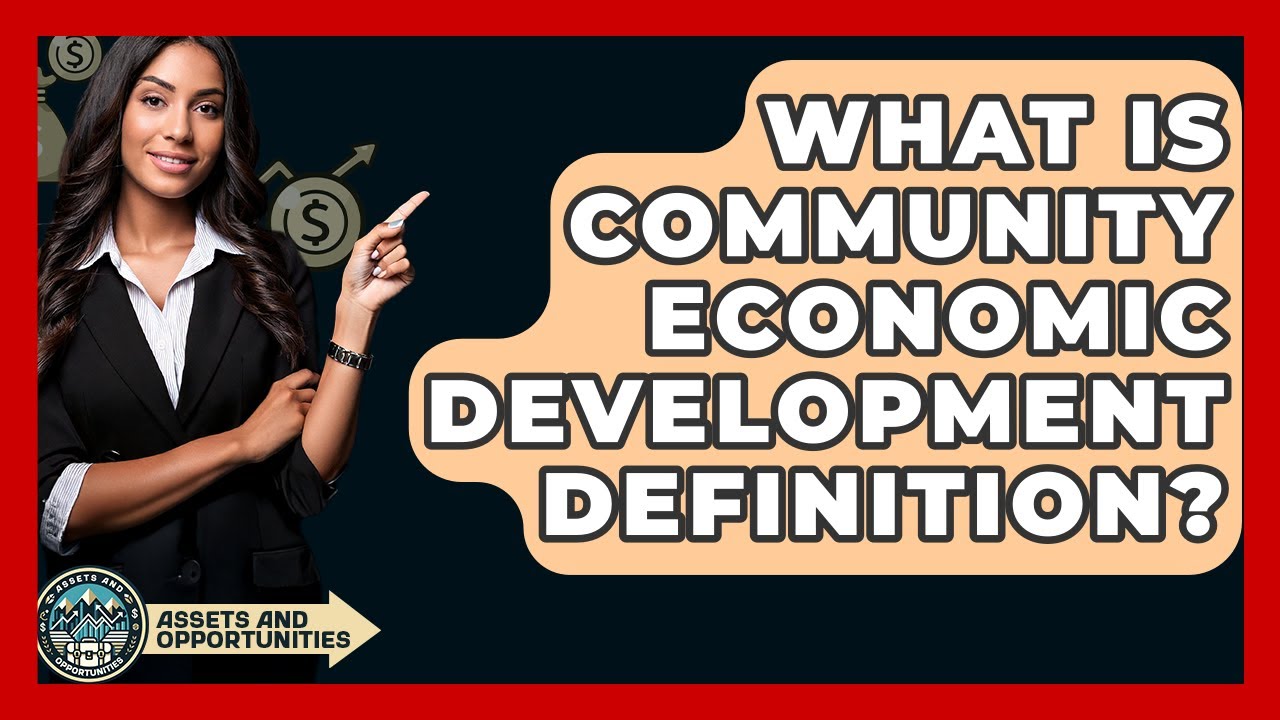 What Is Community Economic Development Definition ...