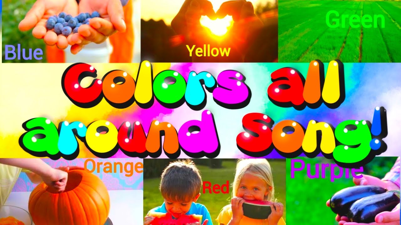 Colors Song! Learn the colors all around us! | color song for kids ...