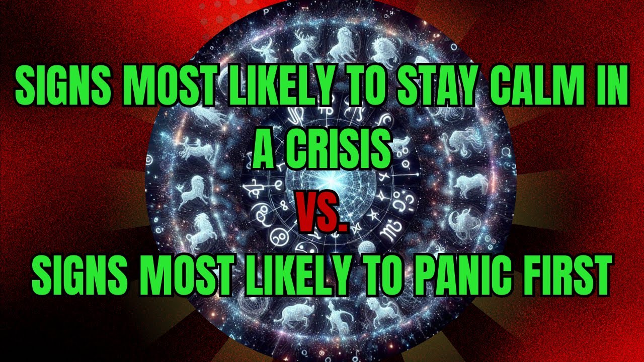Signs Most Likely To Stay Calm In A Crisis vs. Signs Most Likely To ...