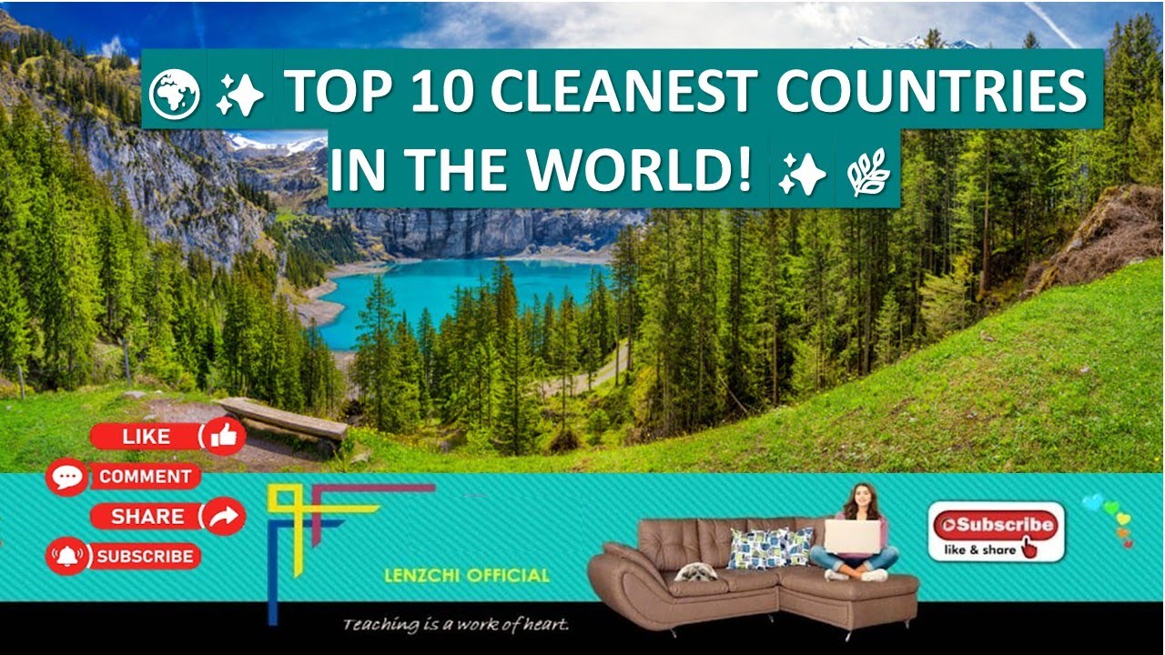 🌍 Top 10 Cleanest Countries in the World! 🌿 - YouTube