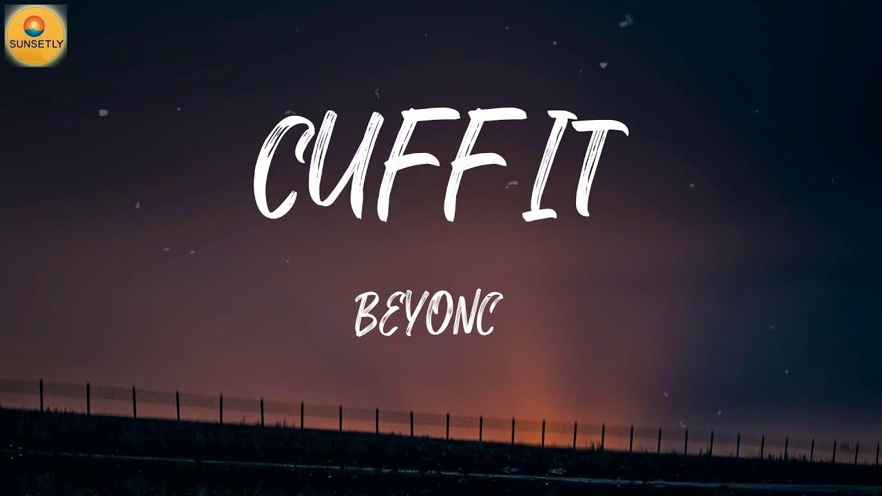 Beyoncé - CUFF IT (Lyric Video) - YouTube