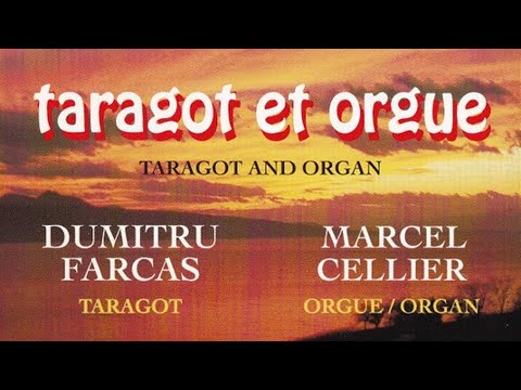 Dumitru Fărcaș & Marcel Cellier - Doina Les Plaines du Banat (Taragot et Orgue)