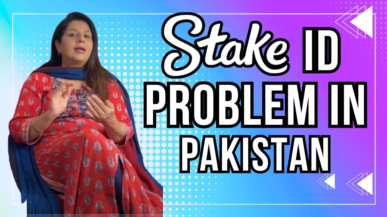 Stake ID Problem in Pakistan - YouTube