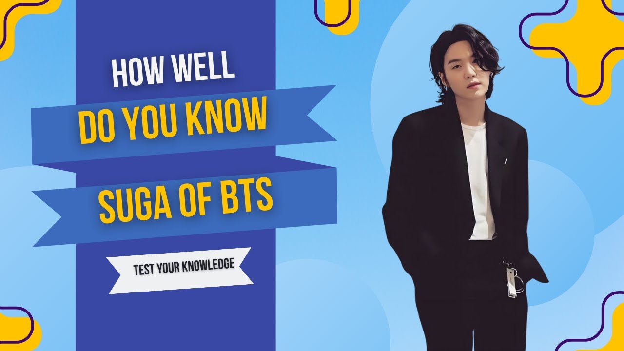 Think You Know SUGA from BTS? Put Your Knowledge to the Test in this ...