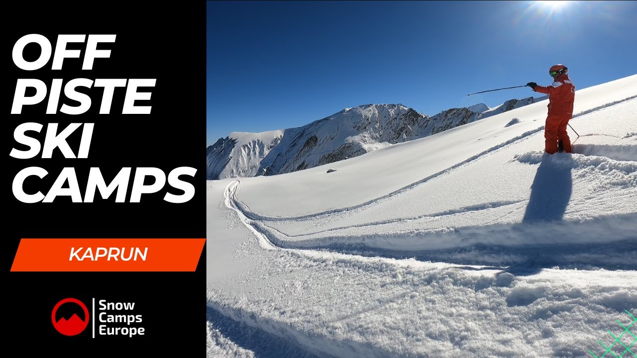 Off Piste Ski Camps With Snow Camps Europe in Kaprun Austria - YouTube
