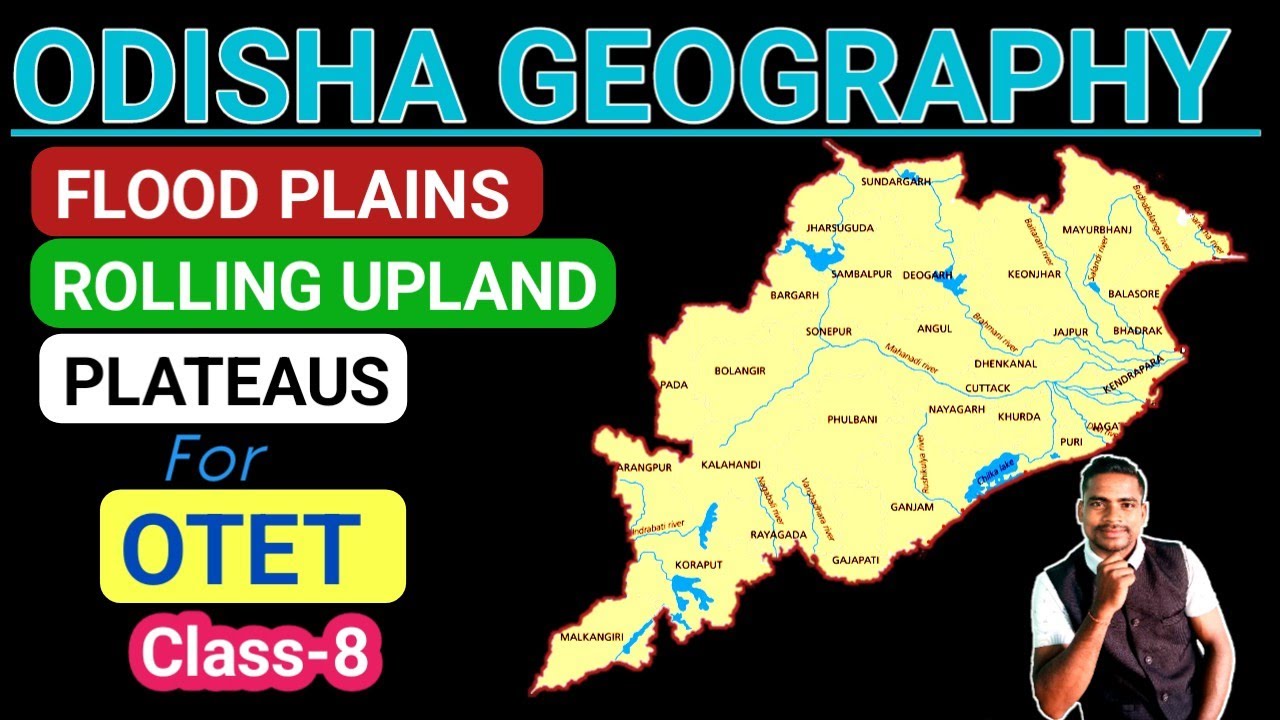 Odisha Geography | Flood Plains | Rolling Upland | Plateaus | Physical ...