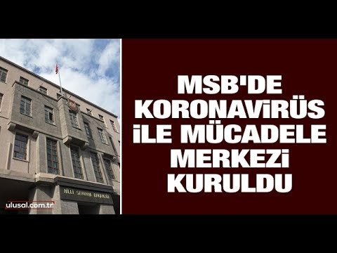 MSB'de Koronavirüs ile Mücadele Merkezi kuruldu
