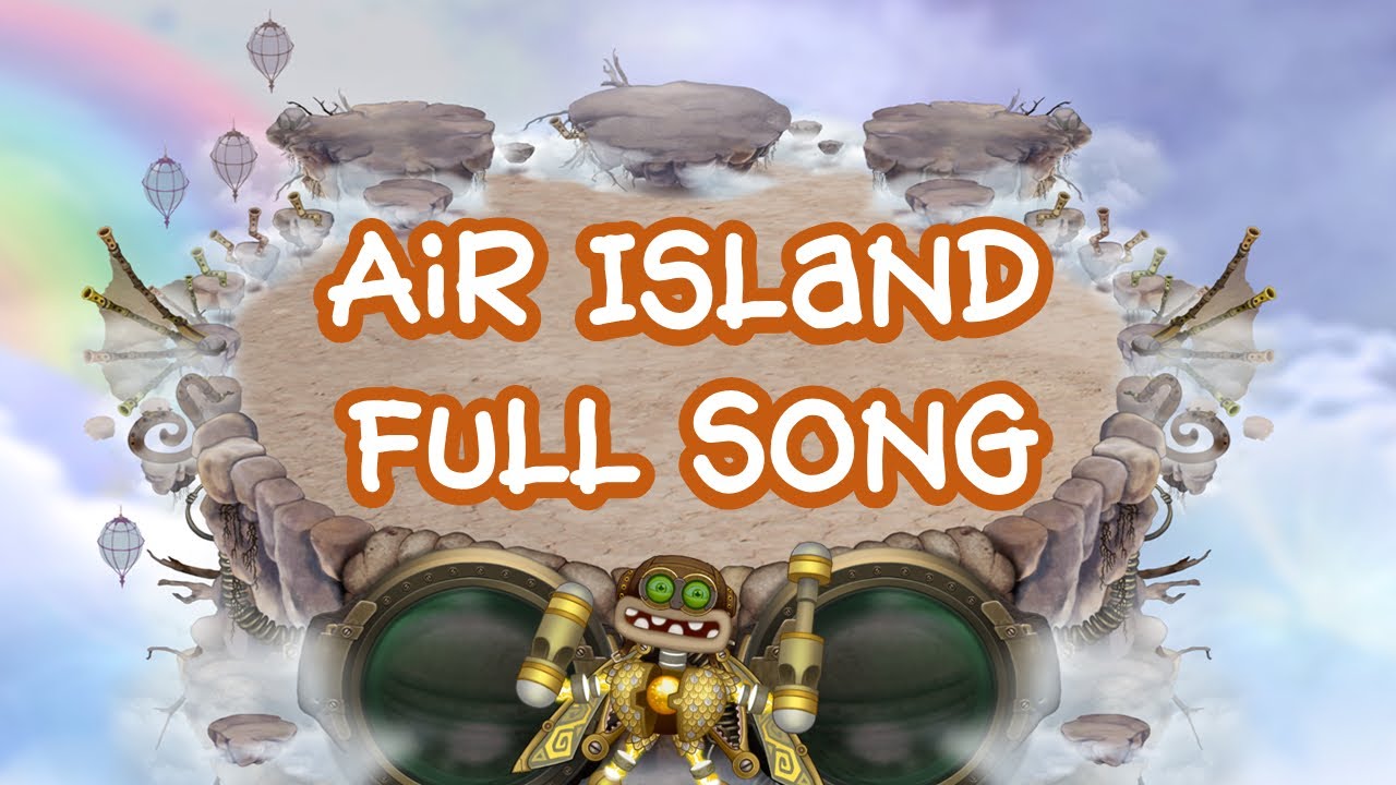 Air Island Full Song (OUTDATED) | My Singing Monsters - YouTube