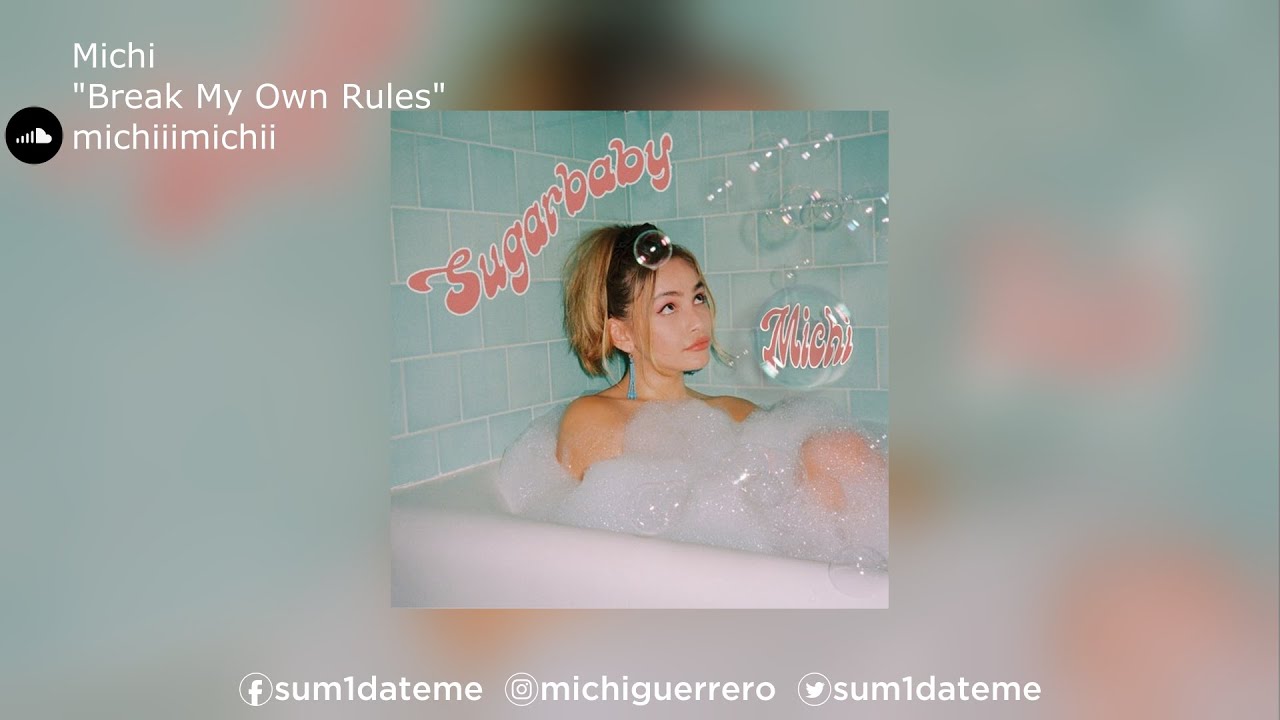 Michi | "Break My Own Rules" - YouTube
