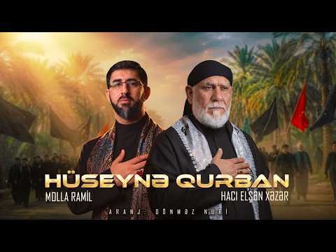 Haci Elsen Xezer & Molla Ramil - Huseyne Qurban (2026)