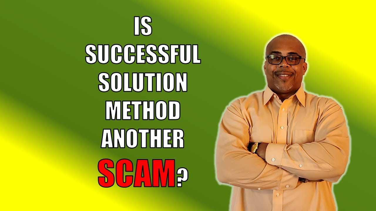 Successful Solution Method Scam {Is Successful Solution Method Scamming ...