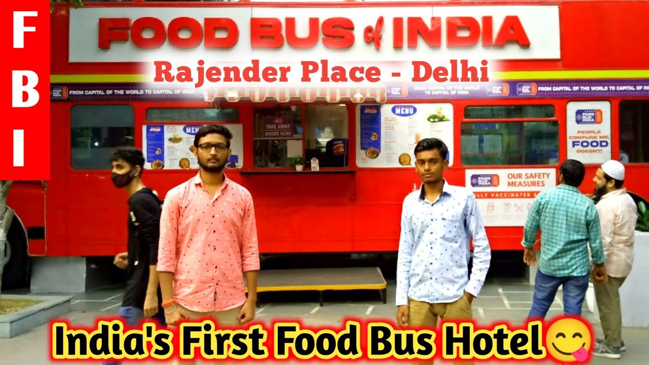 Food Bus Of India | India's First Food Bus Hotel | Rajendra place # ...