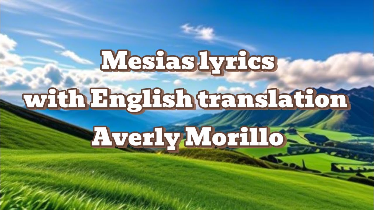 Averly Morillo, Mesias lyrics with English translation - YouTube Music
