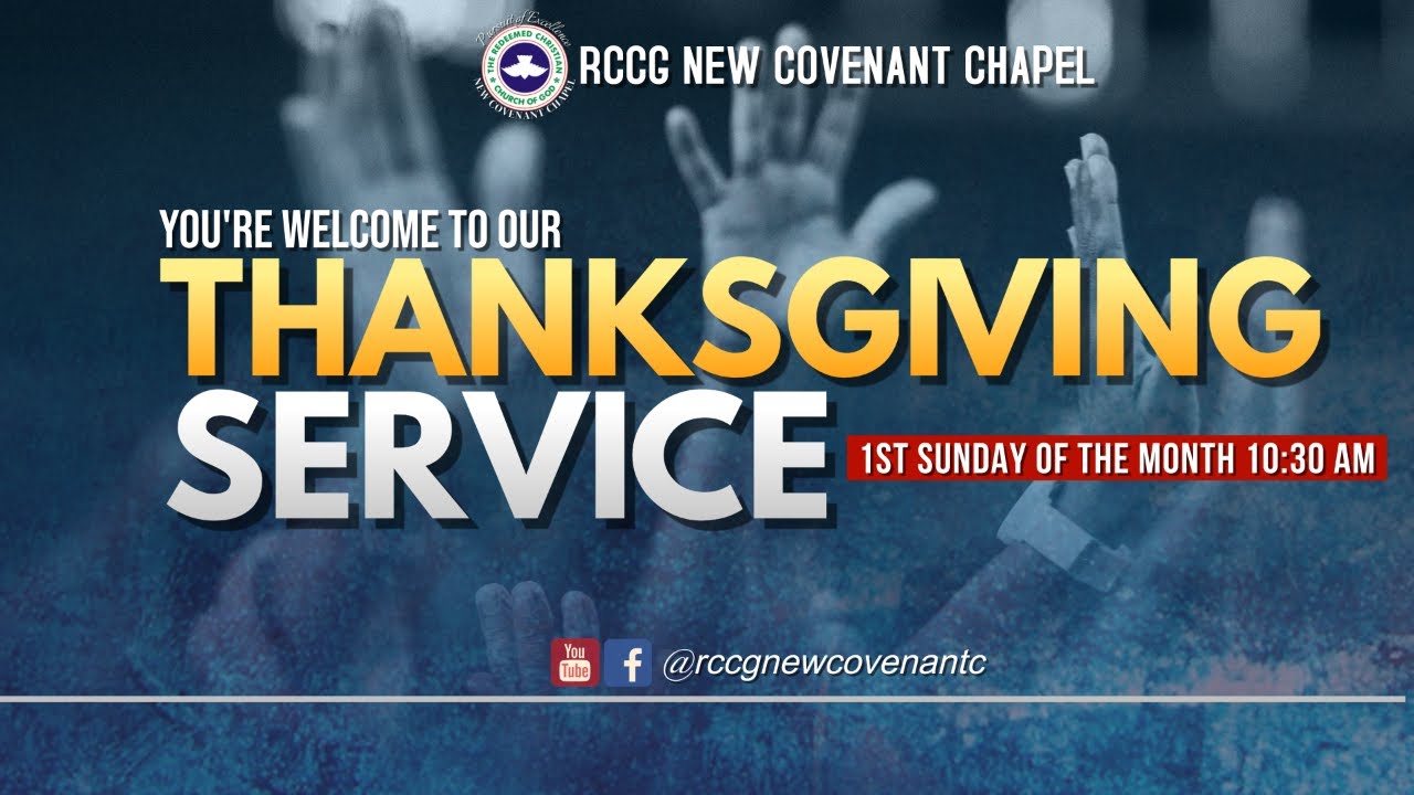 MONTHLY THANKSGIVING || SUNDAY WORSHIP || RCCG NEW COVENANT CHAPEL ...