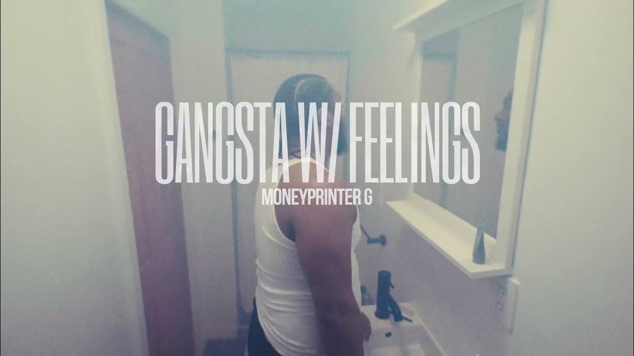 MoneyPrinter G - "Gangsta W/ Feelings" [Official Video] 🎥 @Reko - YouTube