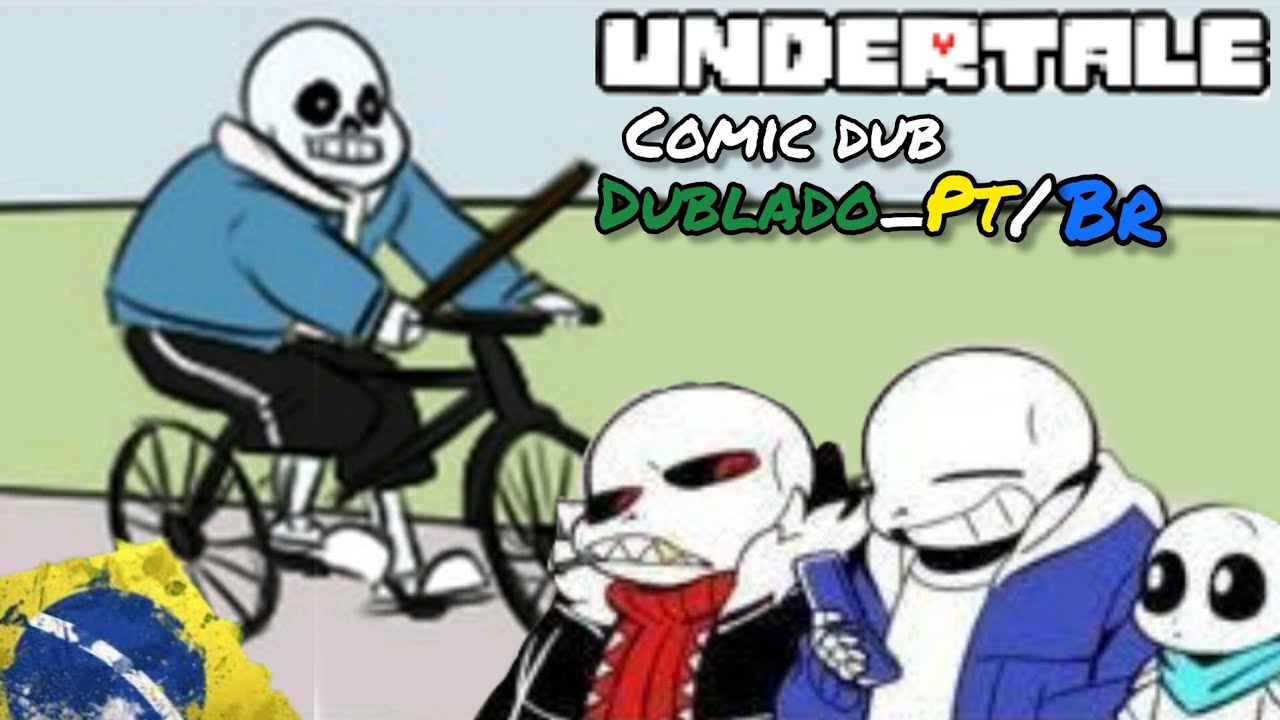 Sans caiu de bike- (Undertale/Underswap/Underfell comic) [Dublado_ PT ...