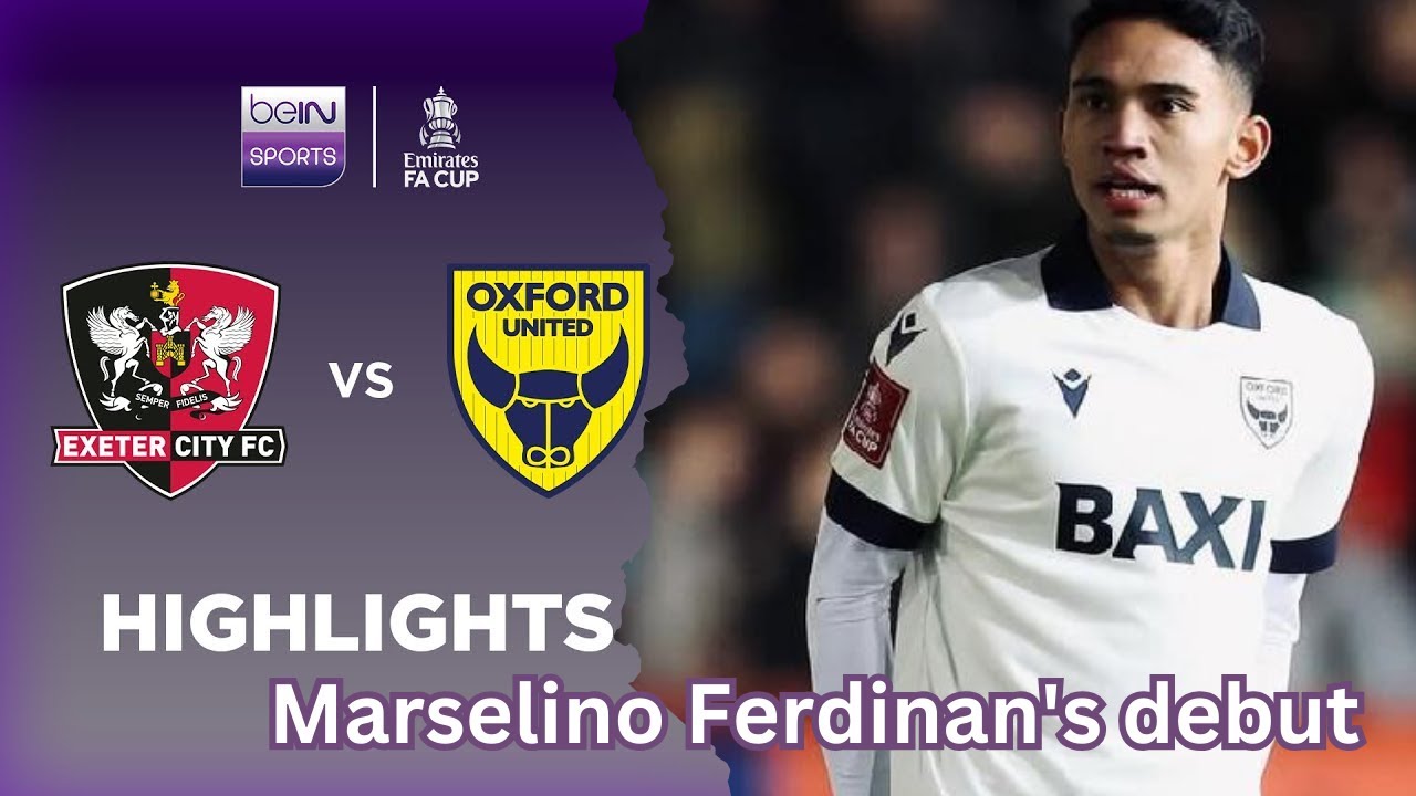 Marselino Ferdinan's debut Exeter City 3-1 Oxford Utd FA Cup 2425 Match ...